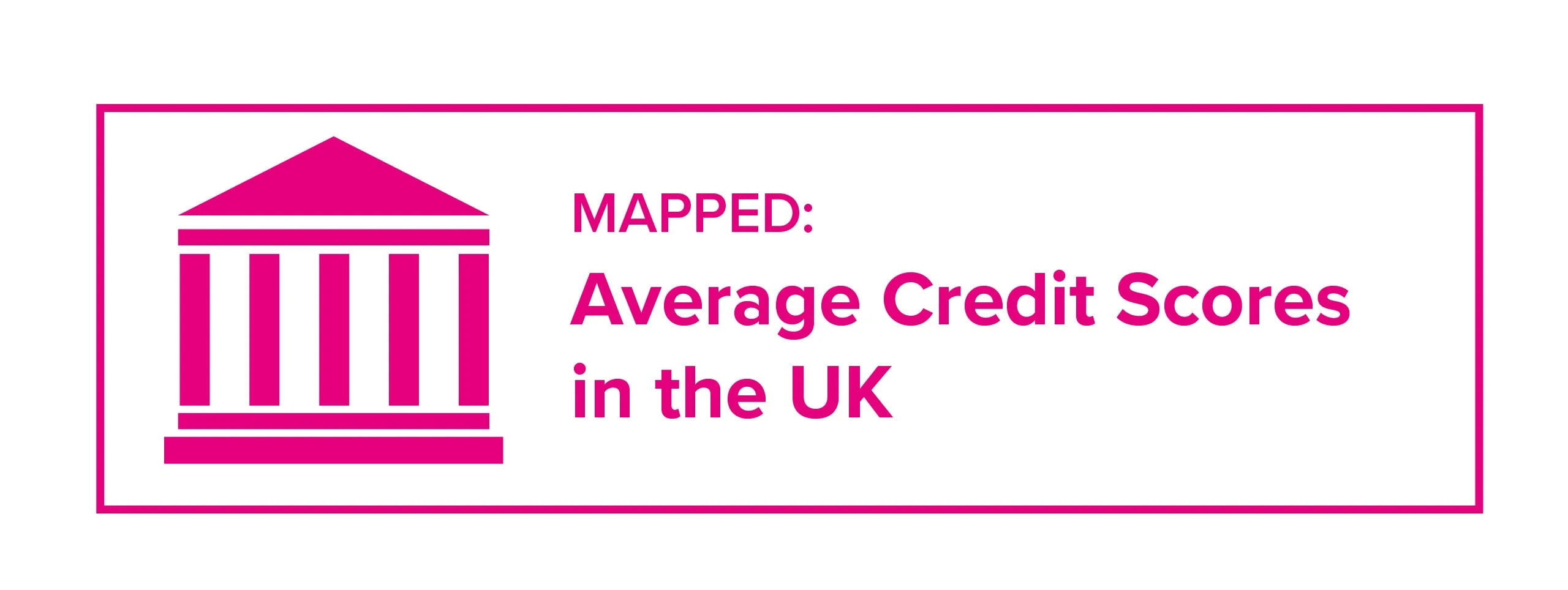 Mapped: Average Credit Scores in the UK - Share to Buy